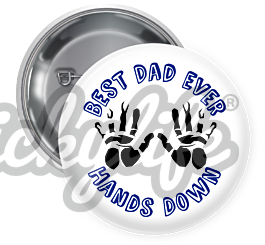 Pin Backed Button - Best Dad Ever Customizable Design