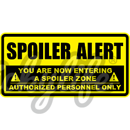 Spoiler Alert Zone Rectangle Aluminum Caution Sign